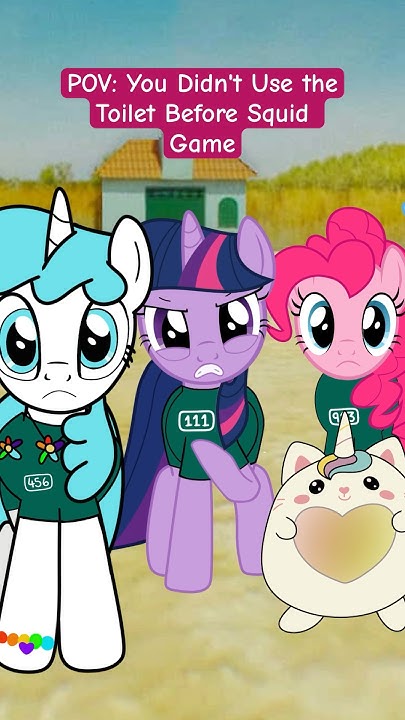MLP: You Didn't Use the Toilet Before Squid Game #2danimation #mlp #sigmaboy #squidgame - YouTube