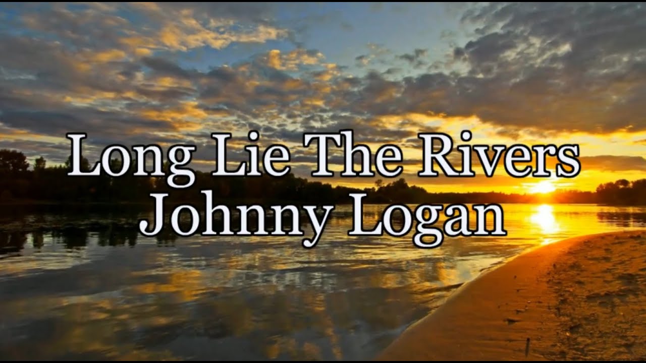 Johnny Logan - Long Lie The Rivers - YouTube