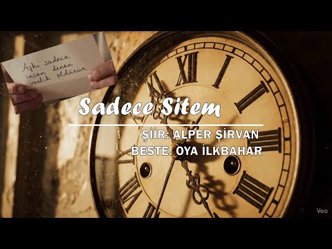 Sadece Sitem |🎵 Beste: Oya İLKBAHAR ✒️ Şiir: Alper ŞİRVAN