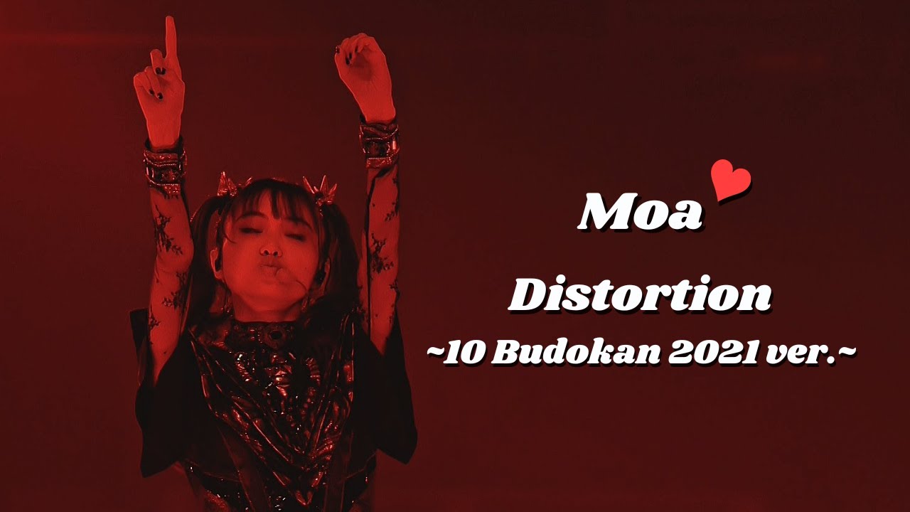 BABYMETAL - Distortion ~10 Babymetal Budokan 2021 ver.~ (MOAMETAL ...