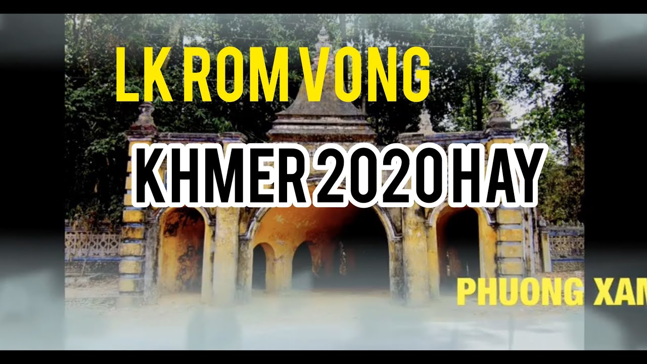Nhac khmer rom vong ko lời 2020 hay nhất - YouTube