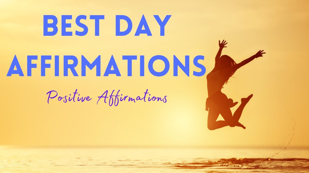 Best Day Ever Affirmations | Positive Affirmations 2023 - YouTube