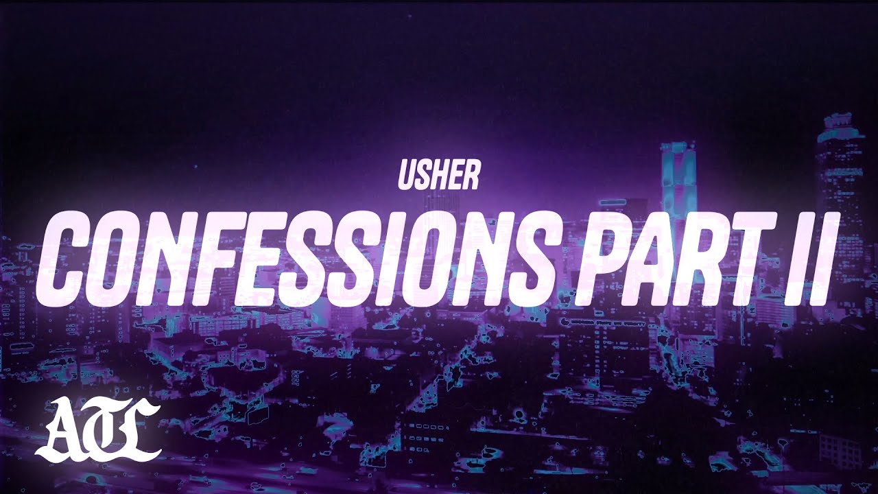 Usher - Confessions, Pt. II (Lyrics) - YouTube