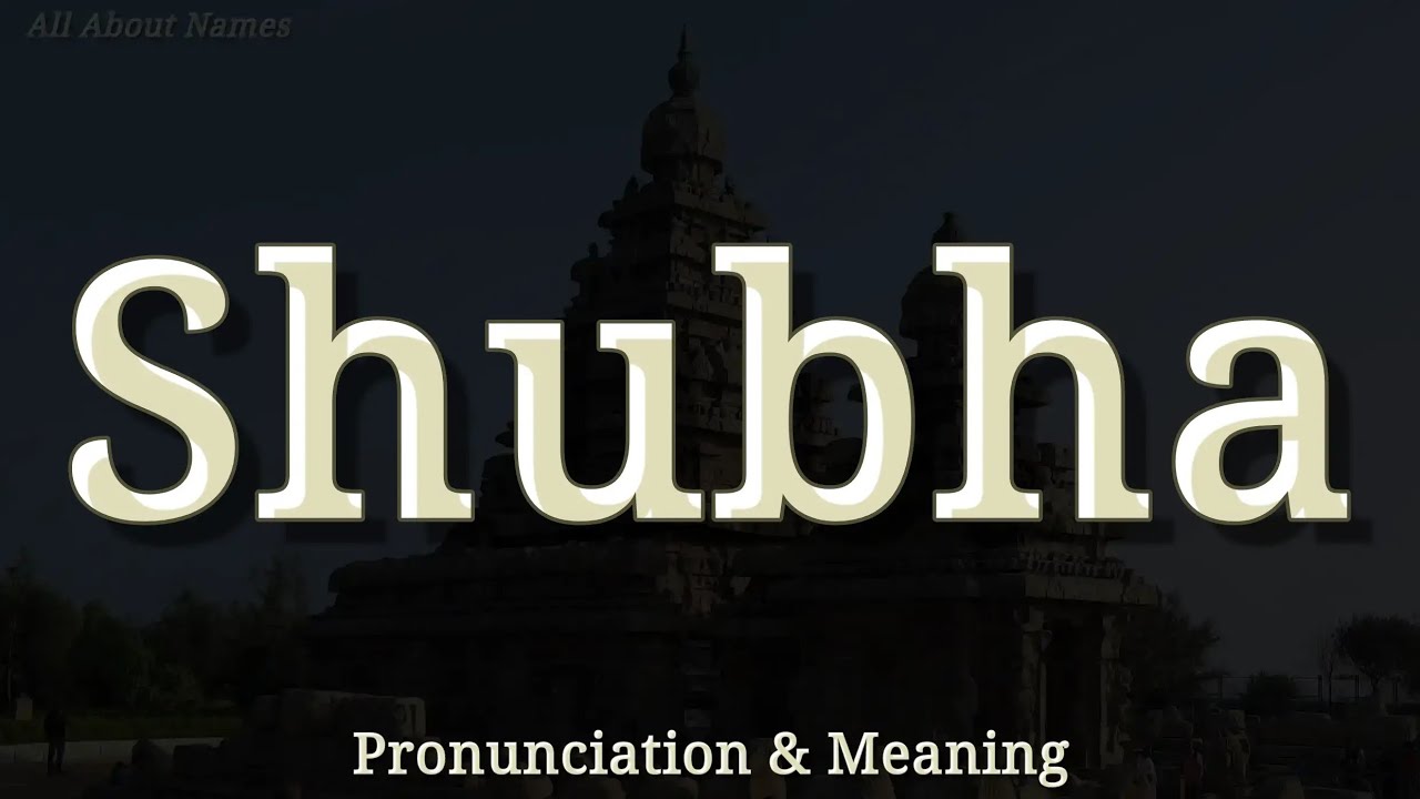 Shubha - Pronunciation and Meaning - YouTube