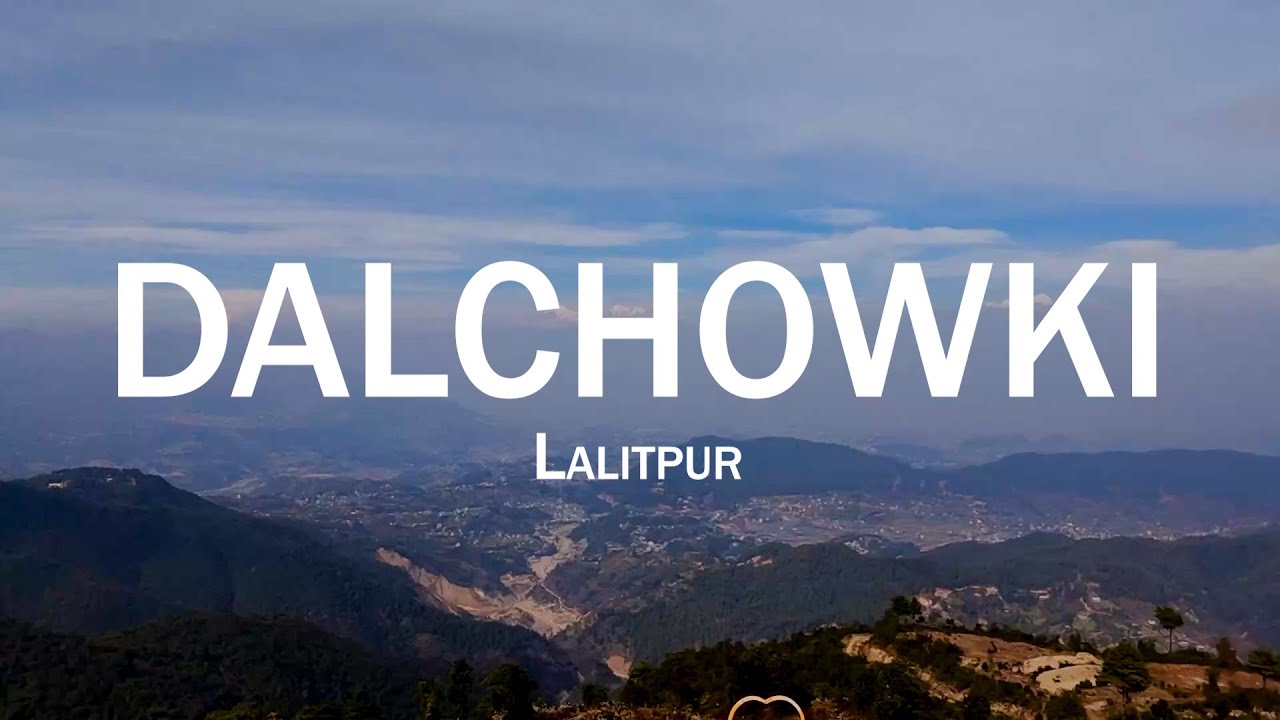 Breathtaking Cinematic Journey Through Dalchowki, Lalitpur 🌄 | Discover ...