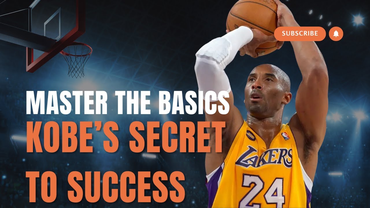 Master the Basics Kobe's Secret to Success #kobe #kobebryant # ...