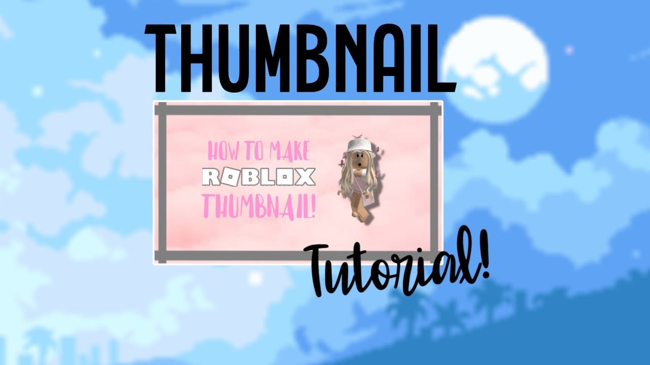 How to make a Roblox Thumbnail! - YouTube
