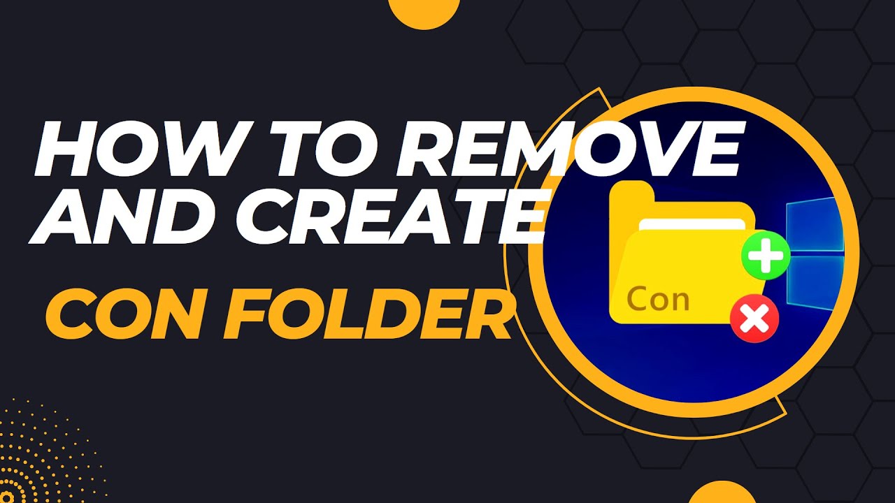 How to Remove or Create CON Folder from computer - In Hindi - YouTube