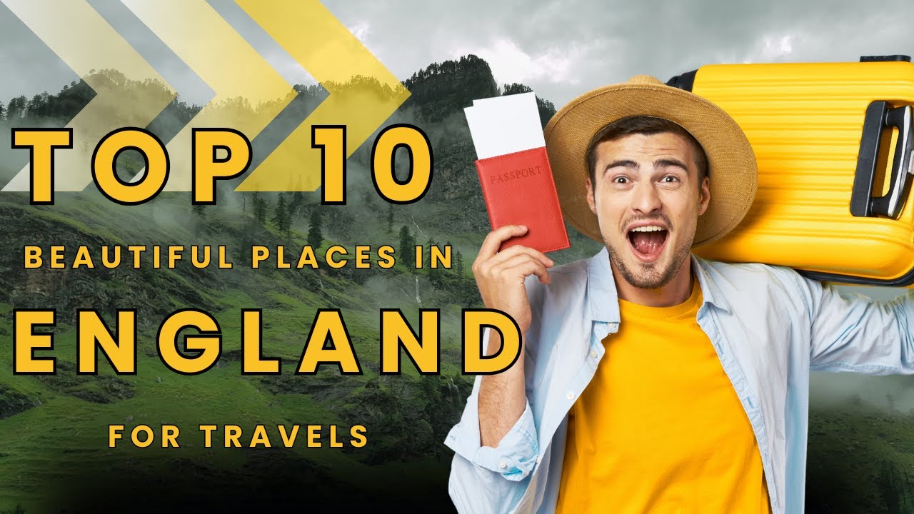 Top 10 Most Beautiful Places to Visit in England | Must-See ...