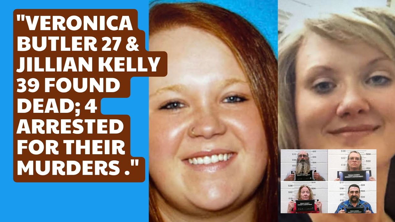 "Veronica Butler 27 & Jillian Kelly 39 Found Murdered, 4 Arrested." # ...