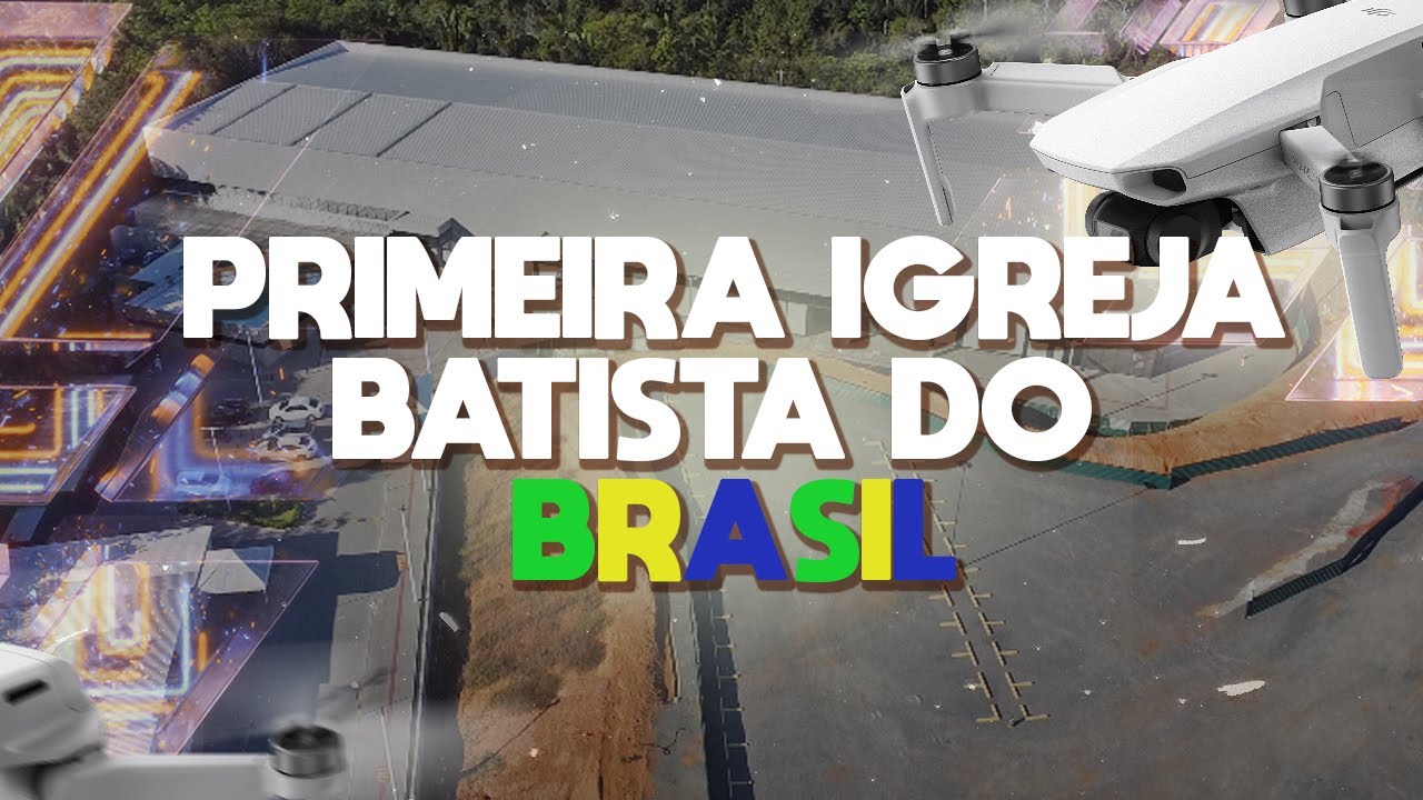 PRIMEIRA IGREJA BATISTA DO BRASIL SALVADOR - BA - YouTube