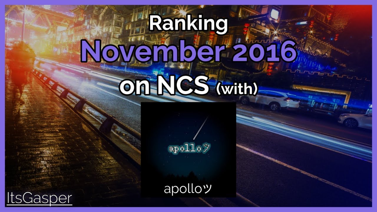 [Ranking Monthly] - Ranking November 2016 on NCS (W/@apollo_ranks ...
