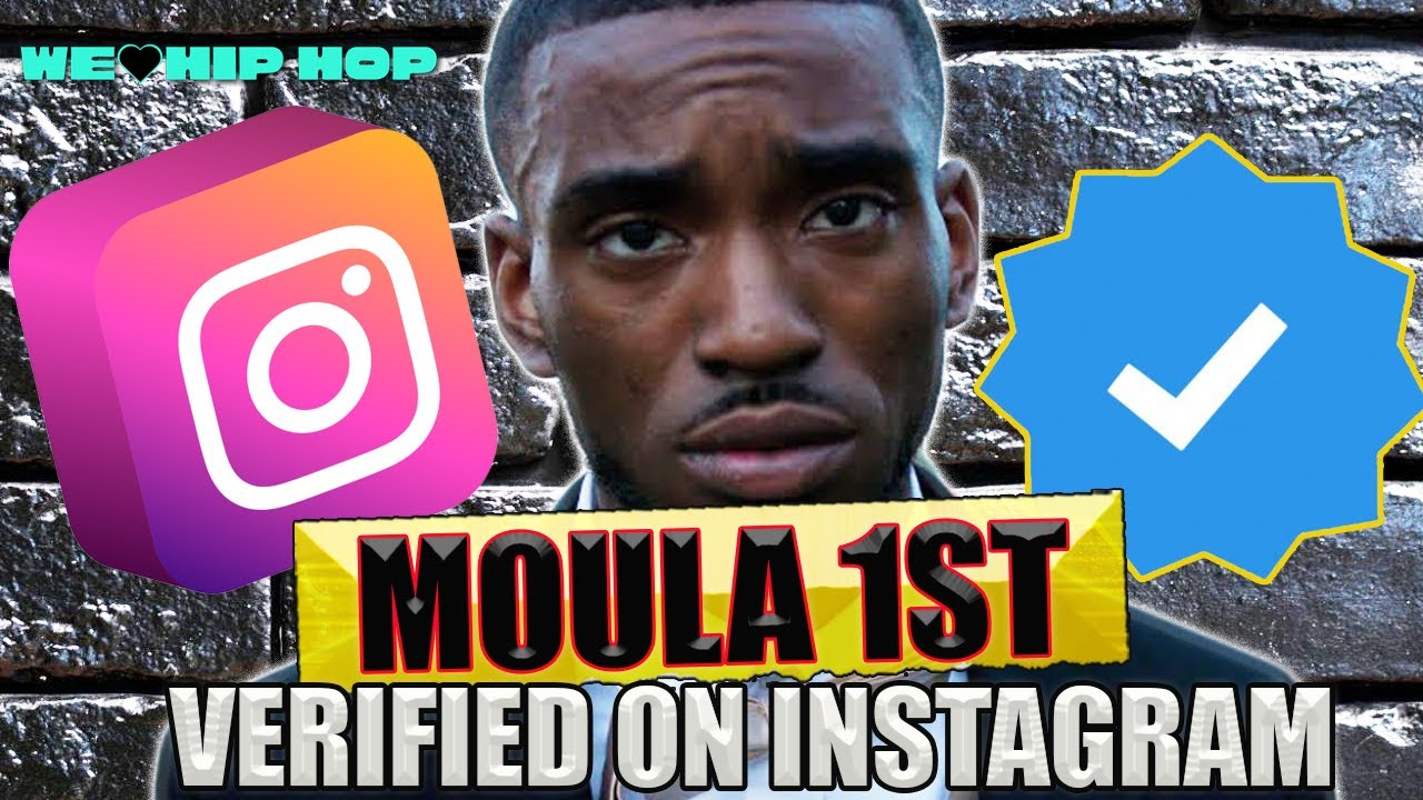 MOULA 1ST Gets Verified On INSTAGRAM - YouTube