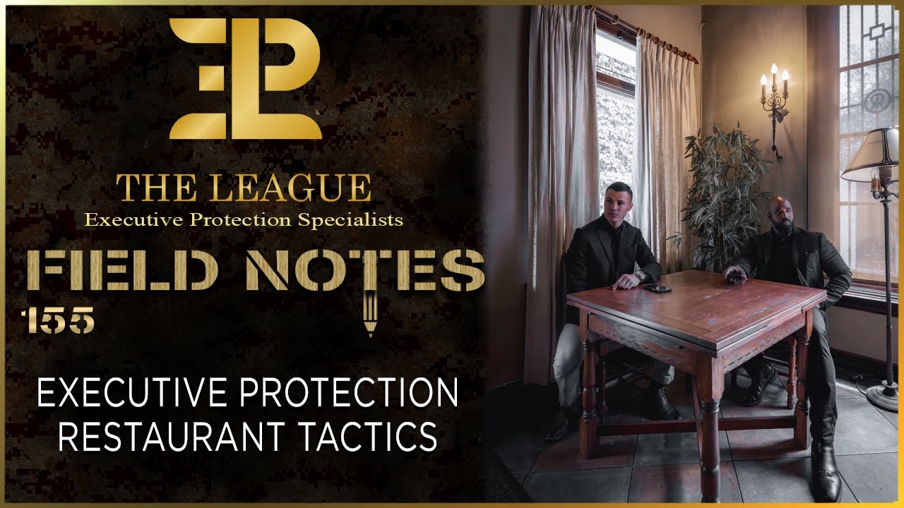 Executive Protection Restaurant Tactics⚜️Field Note 155 - YouTube