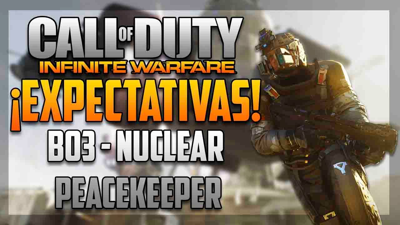 Mis Expectativas de COD:IW! - BO3 Nuclear con Peacekeeper! - YouTube