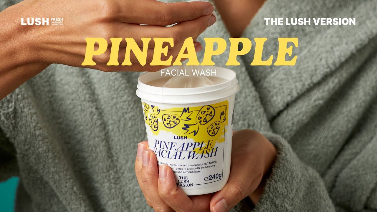 Pineapple Facial Wash : THE LUSH VERSION - YouTube