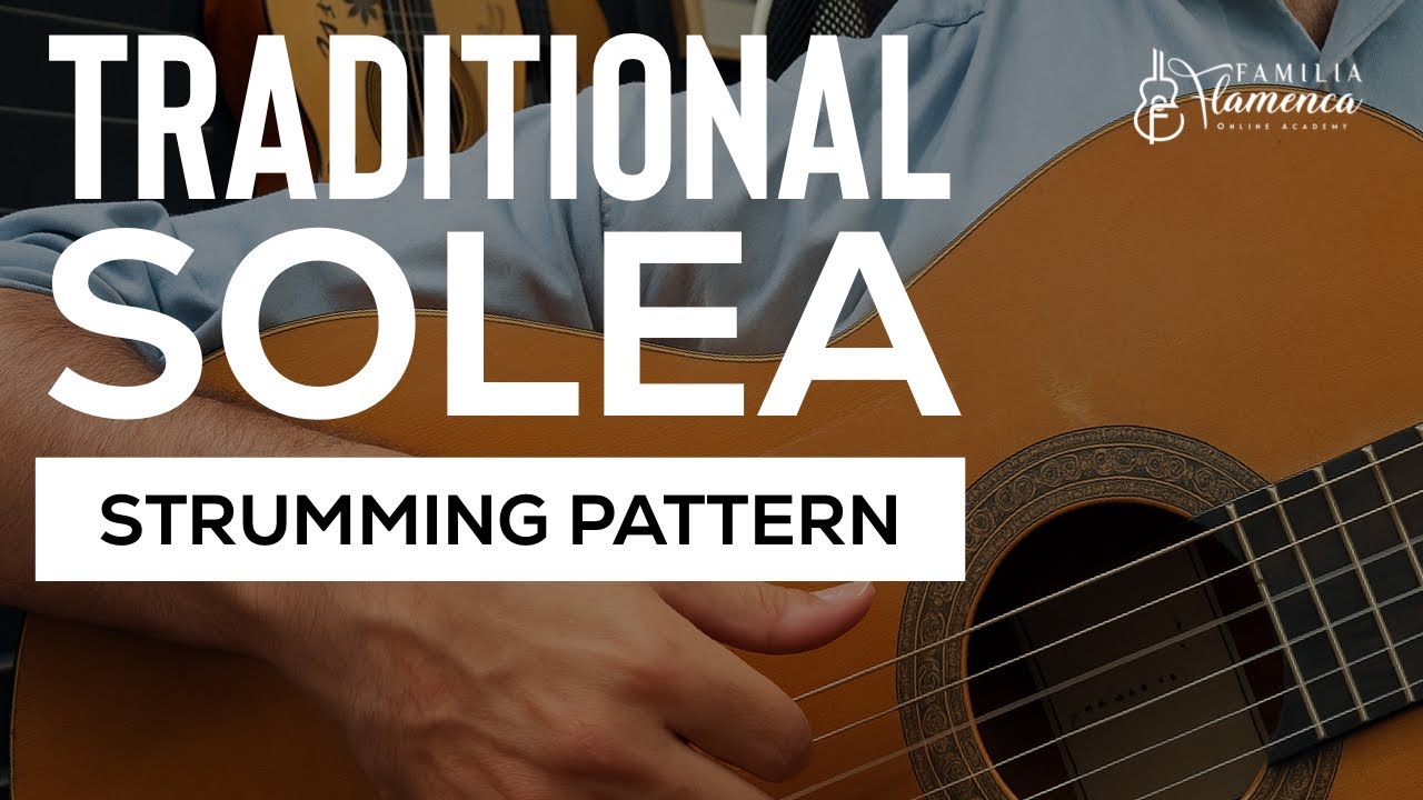 Soleá Rasgueo for Beginners | Traditional Flamenco Strumming Lesson ...