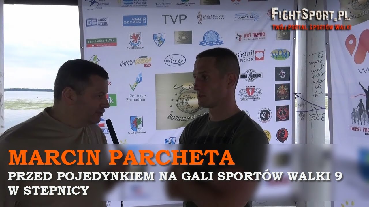 Marcin Parcheta przed walką na Gali Sportów Walki 9 w Stepnicy - YouTube