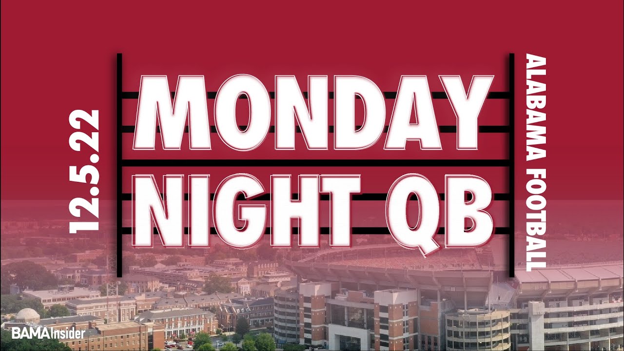 Alabama Crimson Tide Football News on Monday Night Quarterback ...