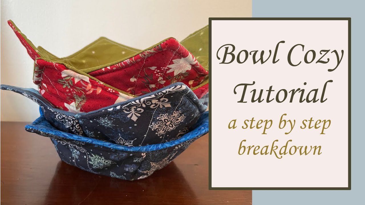 Bowl Cozy Tutorial | A step by step walkthrough - YouTube