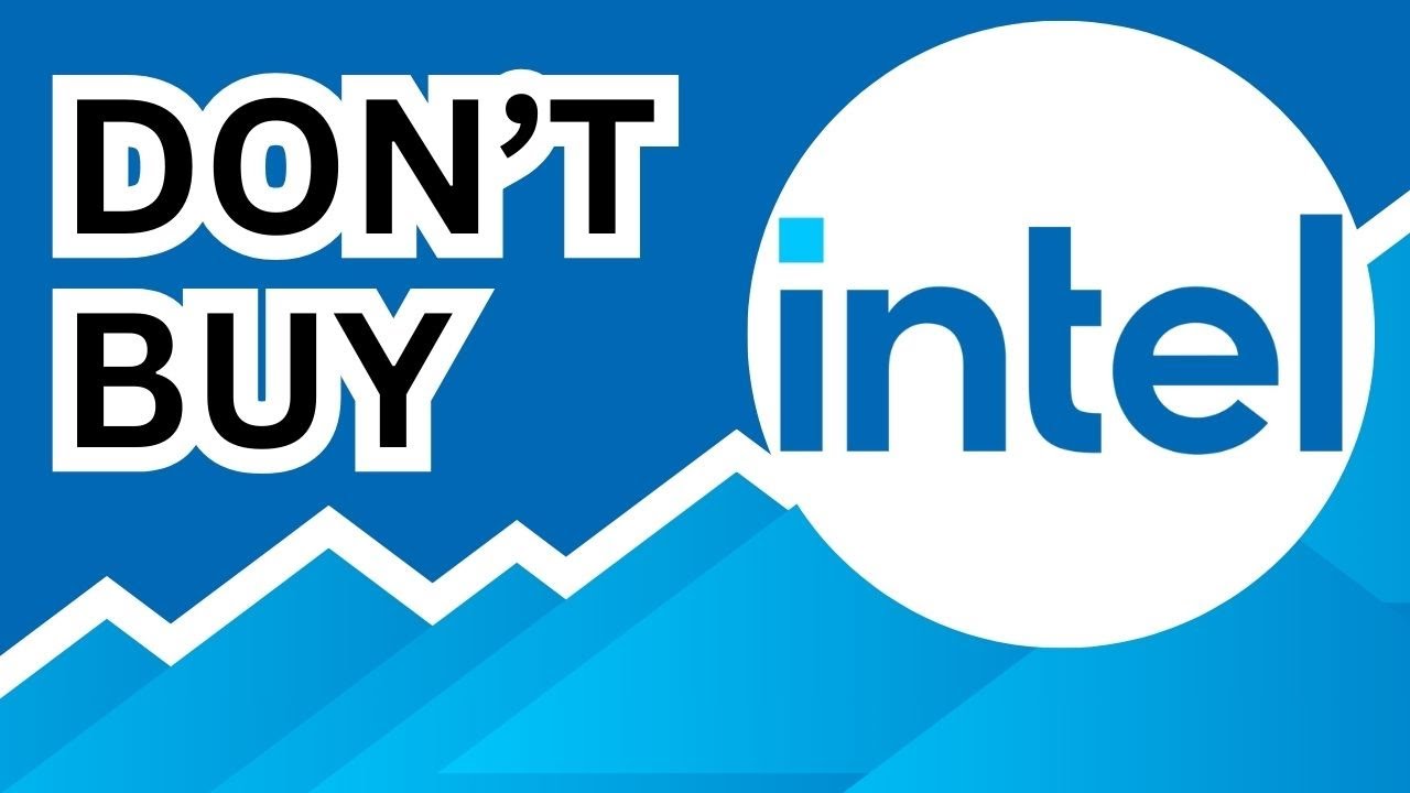 DON'T BUY Intel Stock (Until You Watch This Analysis) #INTC - YouTube