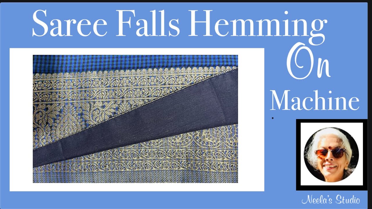 Saree falls hemming on machine . Easy ,quick and neat finish .Full ...
