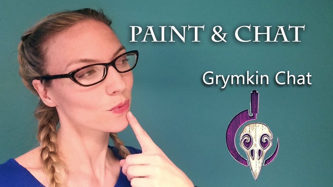 Paint & Chat - Grymkin Chat - YouTube