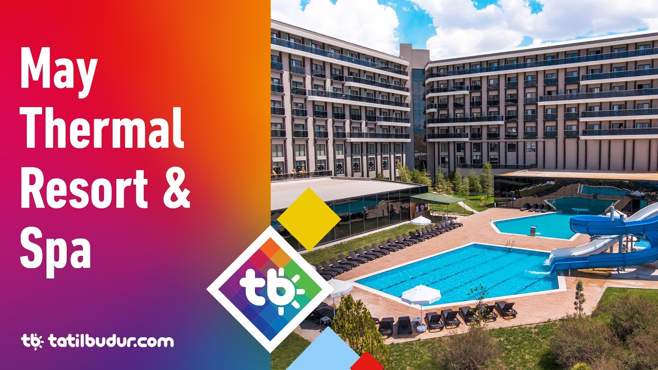 May Thermal Resort & Spa - TatilBudur.com - YouTube