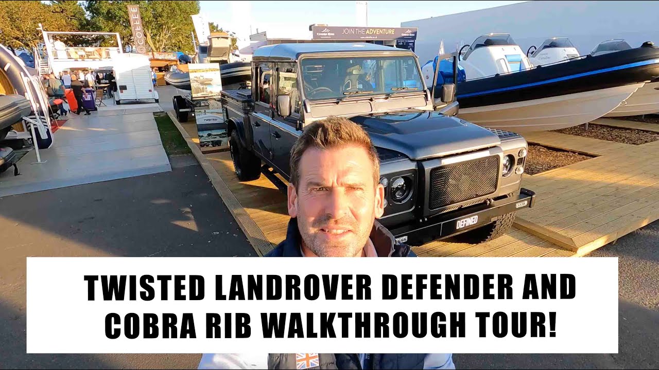 Twisted Land Rover Defender 130 and Cobra Nautique 8.7 RIB Walkthrough ...