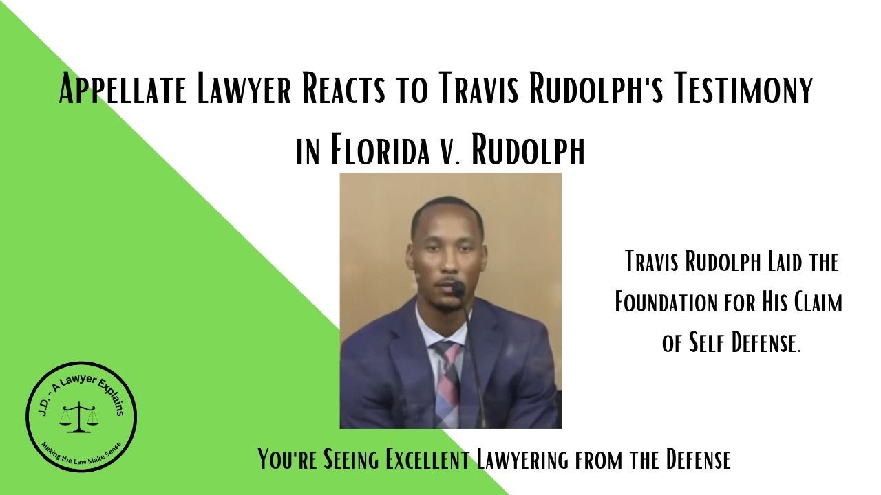 Appellate Lawyer Reacts to Travis Rudolph's Testimony (& claim of self ...