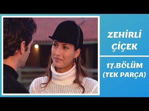 Zehirli Çiçek | 17. Bölüm