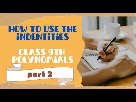 How to use the Identities Class 9th Polynomials Part 2 - YouTube