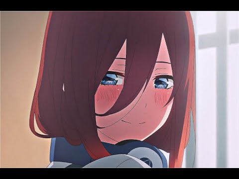 Miku nakano edit - Hard on yourself