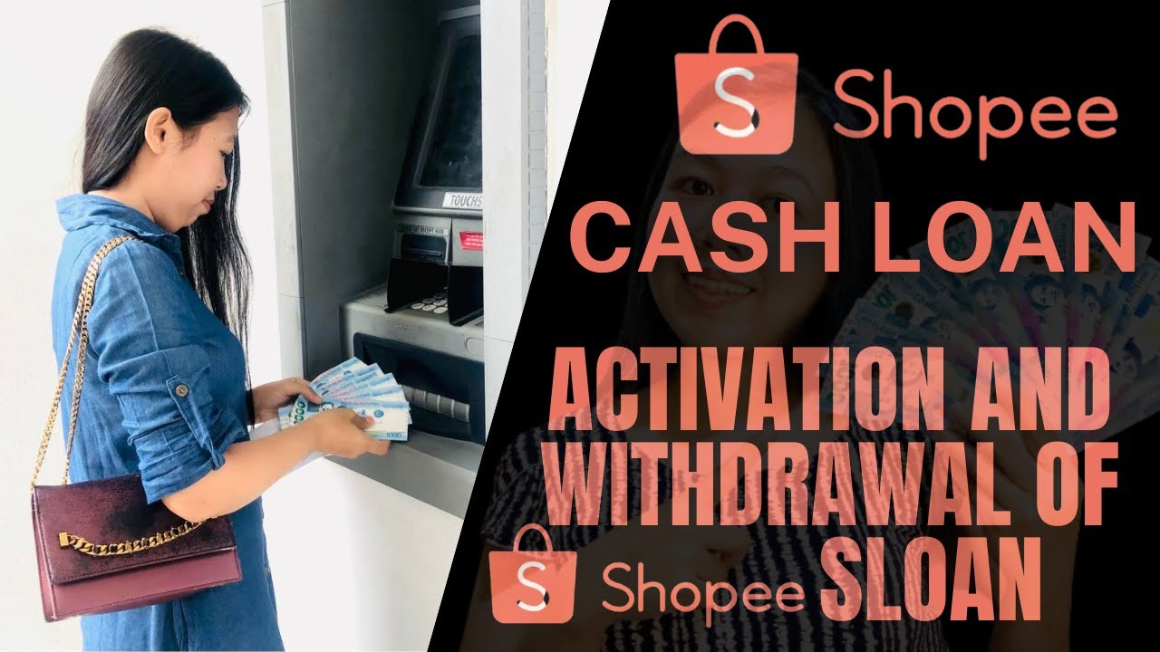 HOW TO WITHDRAW SHOPEE SLOAN~ HOW TO ACTIVATE SLOAN || PAANO MANGUTANG ...