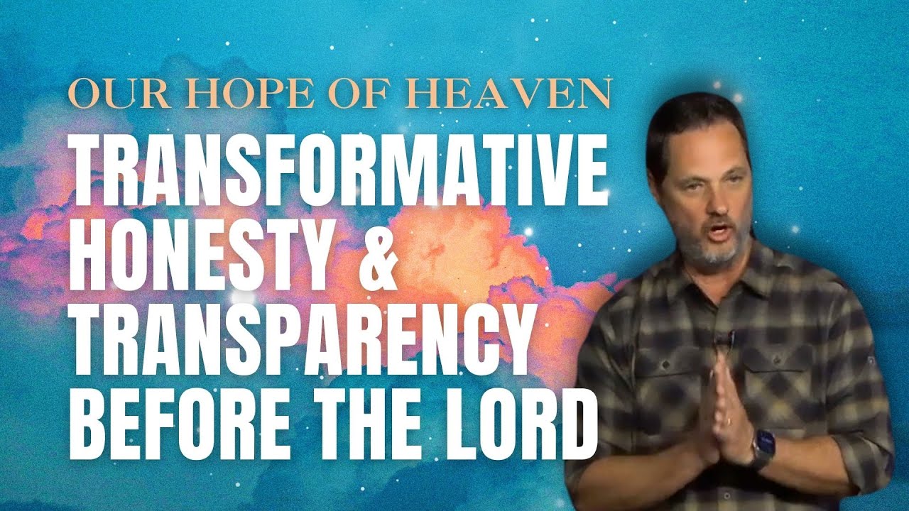 Transformative Honesty and Transparency Before the Lord - Clint Byars ...