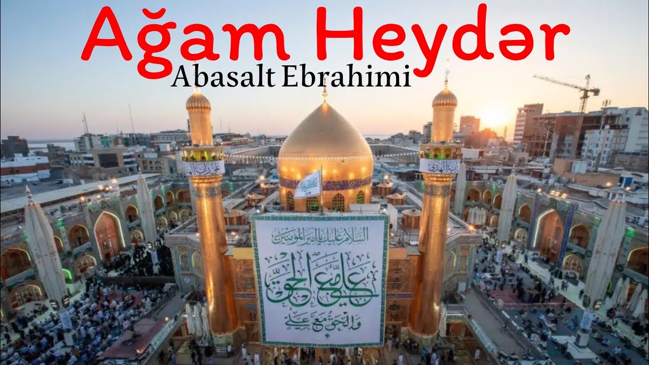 Abasalt Ebrahimi - Ağam Heydər |Yeni Surud 2023 | Qədir-Xum | Official ...