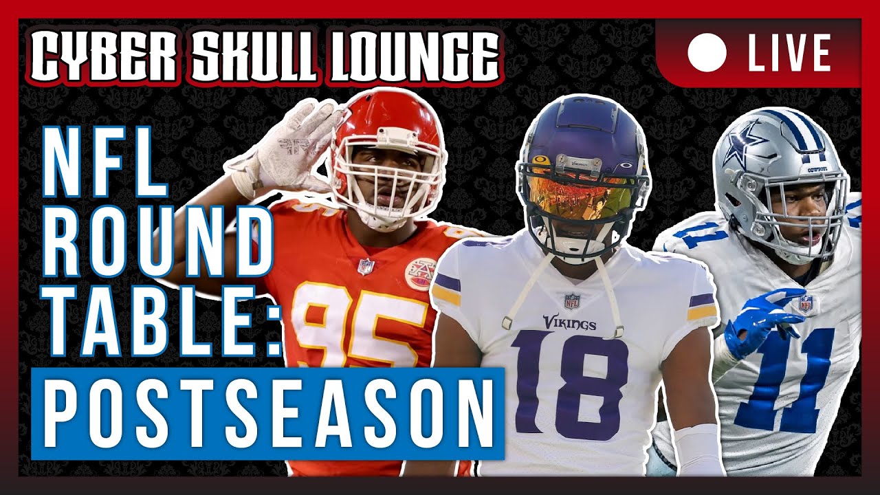 NFL Round Table: Postseason | Cyber Skull Lounge - YouTube