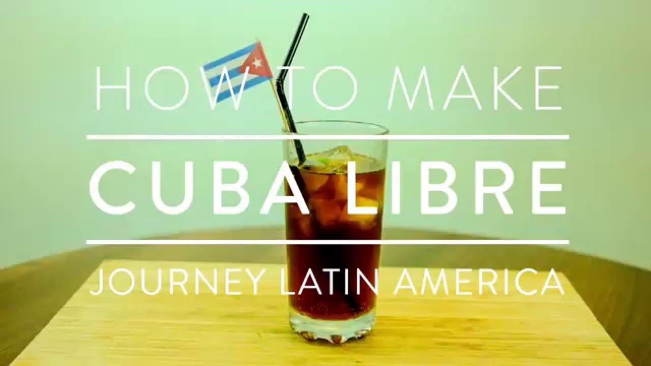How To... Make a Cuba Libre | Journey Latin America - YouTube
