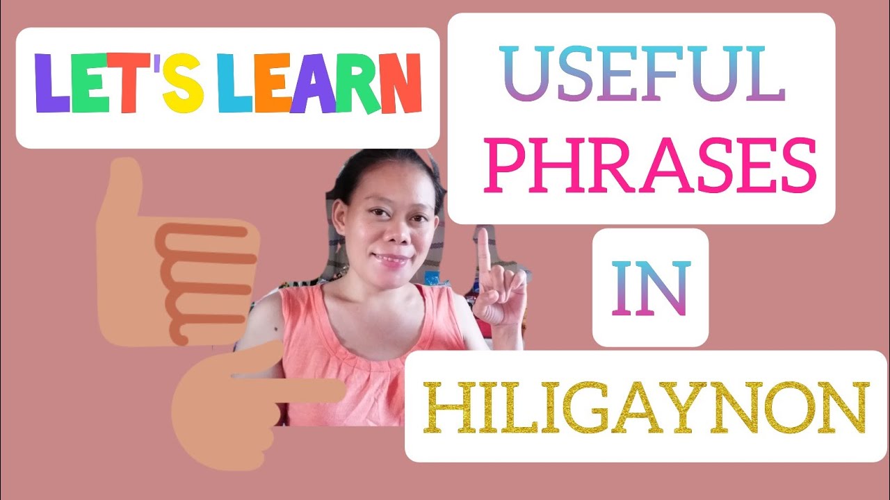 Let's Learn Useful Phrases in Hiligaynon! - YouTube