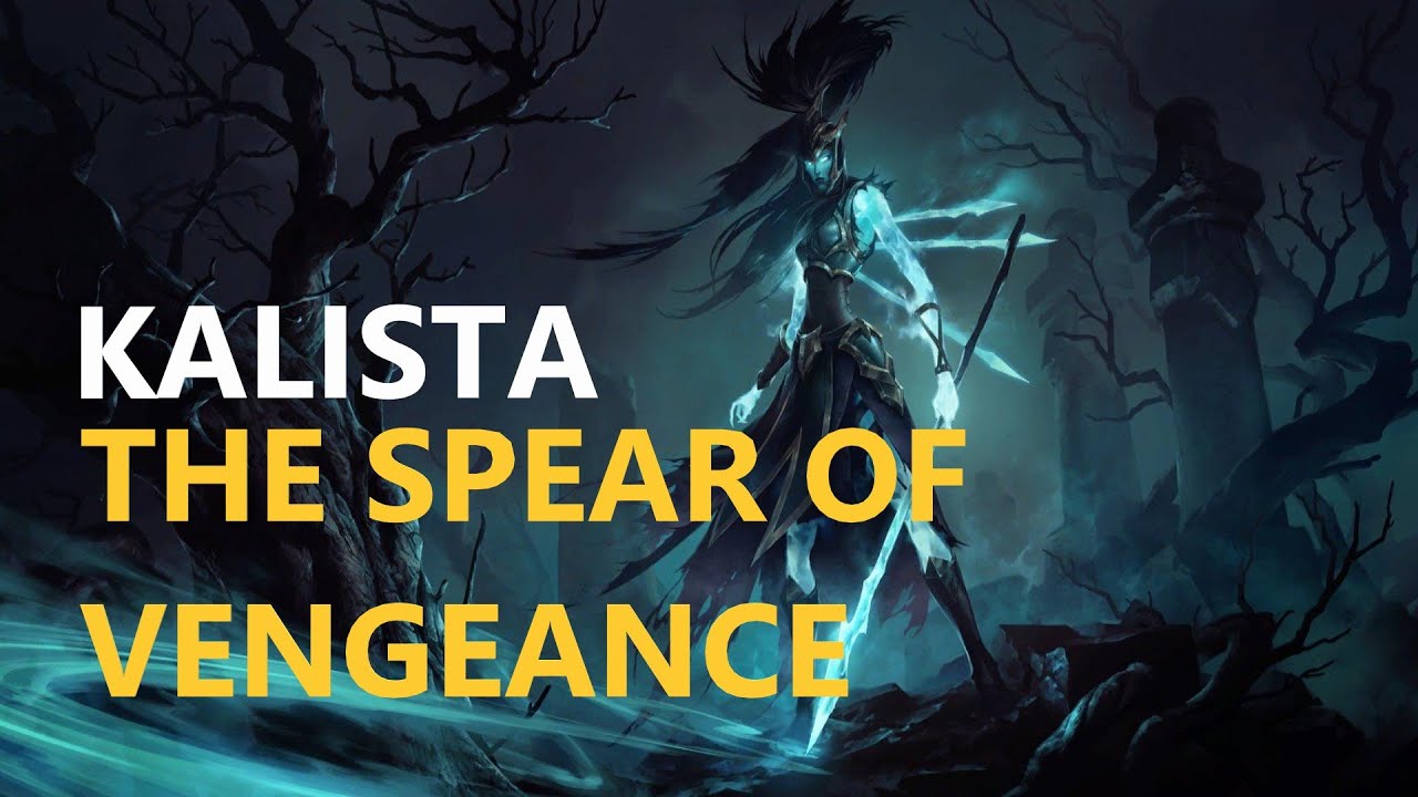 Kalista: The Spear of Vengeance | Voice Lines | League of Legends - YouTube