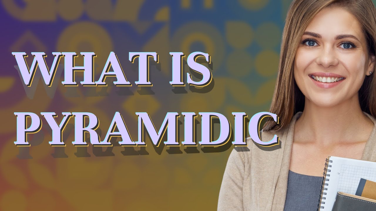 Pyramidic | meaning of Pyramidic - YouTube
