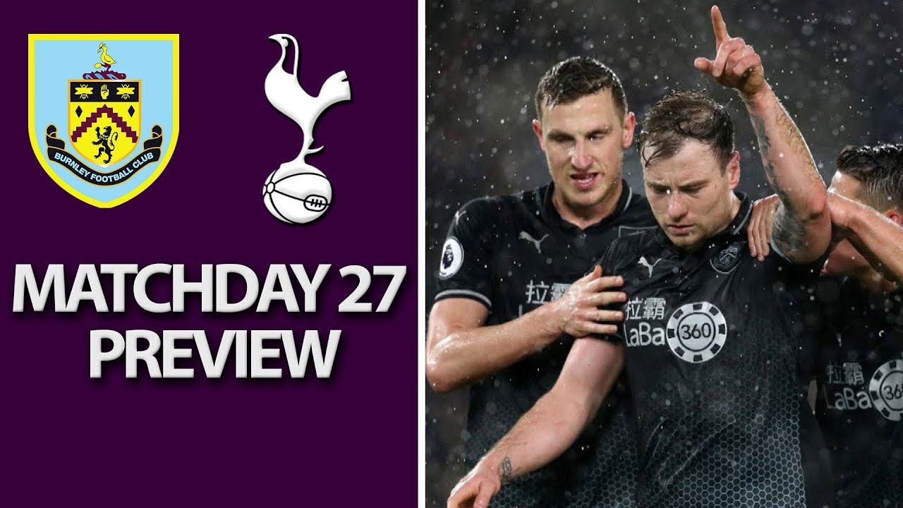 Burnley v. Tottenham | PREMIER LEAGUE MATCH PREVIEW | 02/23/2019 | NBC ...