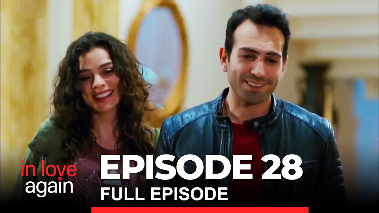 In Love Again Episode 28 - YouTube