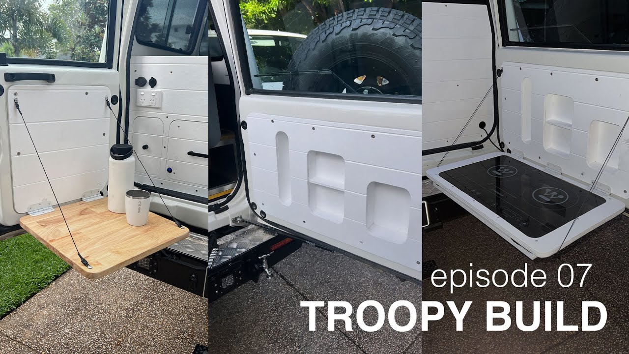 Troopy Build Episode 07 | Rear Doors, Dropdown Table, Induction Cook ...