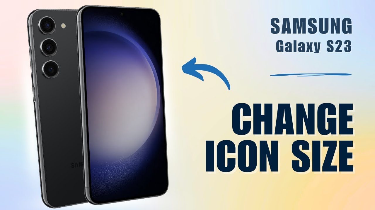 How to Change Icon Size on Samsung S23 - YouTube