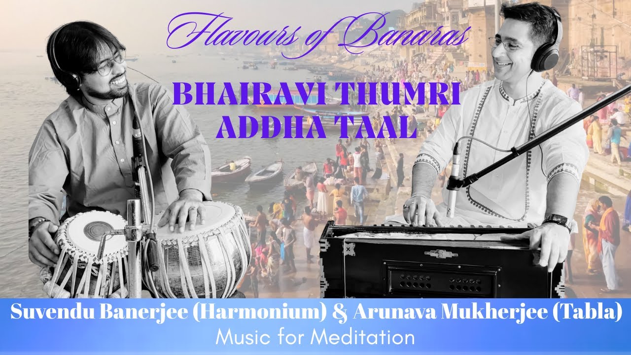 Raga Bhairavi Thumri in Addha Taal | Suvendu Banerjee (Harmonium ...