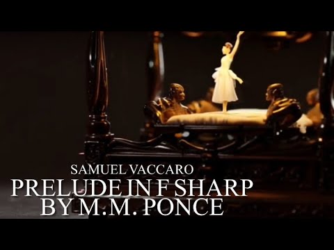 Samuel Vaccaro - Prelude in F# by M.M. Ponce (visual video) - YouTube