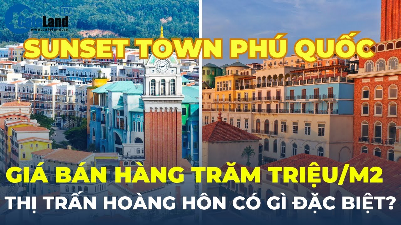 Giá bán 'khủng' ngang ngửa trung tâm TP.HCM, Sunset Town Phú Quốc có gì ...