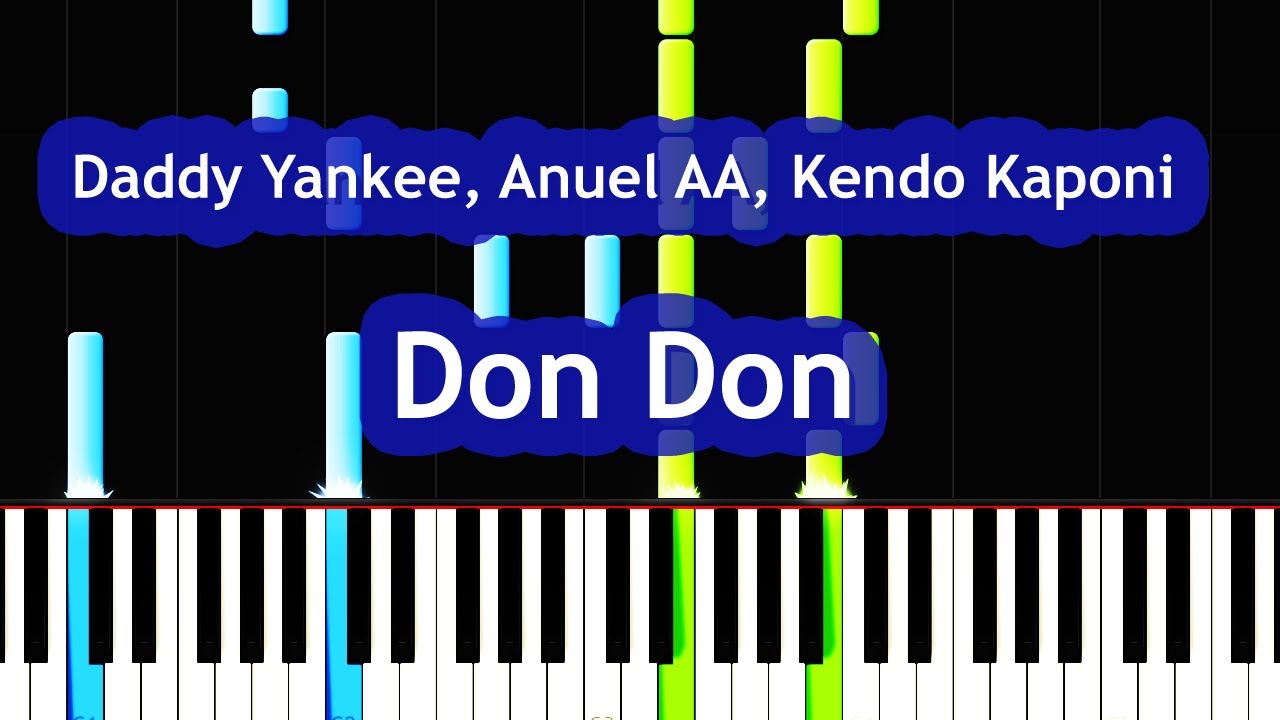 Daddy Yankee, Anuel AA & Kendo Kaponi - Don Don Piano Tutorial - YouTube