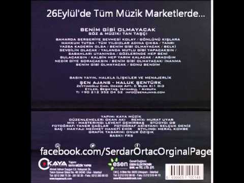 Serdar Ortaç & Tan Taşçı '' Benim Gibi Olmayacak'